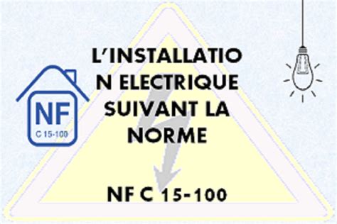Les R Gles De La Norme Nf C Dans L Installation Lectrique