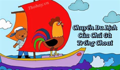 Chuyến Du Lịch Của Chú Gà Trống Choai Nội Dung Hình Ảnh Giáo Án