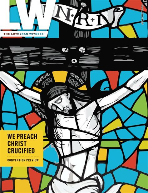 Lutheran Witness June July 2023 The Lutheran Witness