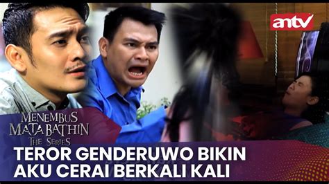 Teror Genderuwo Bikin Aku Cerai Berkali Kali Menembus Mata Batin The