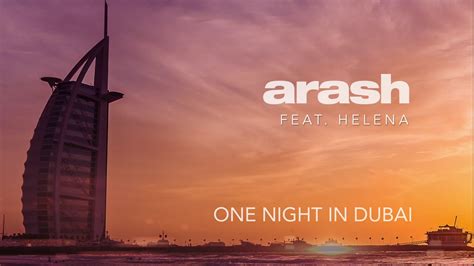 Arash Feat Helena One Night In Dubai Official Audio YouTube