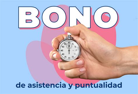 Bono de asistencia y puntualidad pros contras e implementación