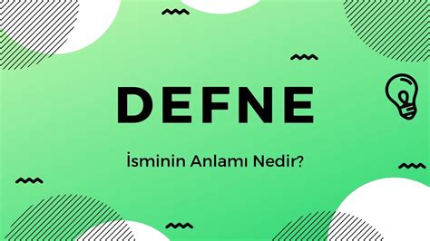 Defne isminin anlamı Nedir YouTube