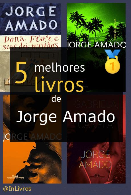 Os 5 Melhores Livros De Jorge Amado Novembro 2024