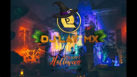 Musica De Antro 2022 Octubre Especial Halloween DJ LAYI MX 2022