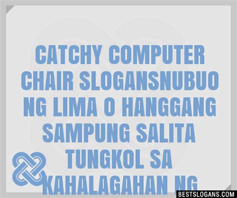 100 Catchy Computer Chair Nubuo Ng Lima O Hanggang Sampung Salita