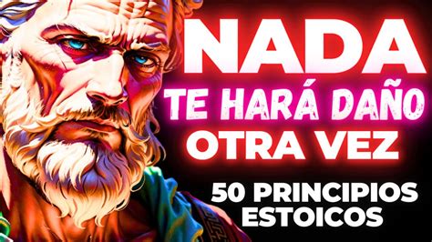 Ya No Te Harás Más Daño 50 Principios ESTOICOS Para TRANSFORMAR TU