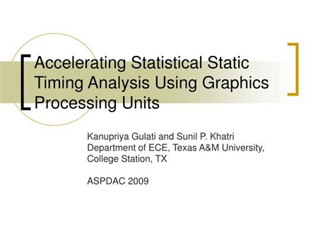 ppt accelerating statistical static timing analysis using graphics processing units powerpoint