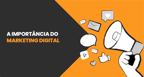 A Importância do Marketing Digital Veja dicas importantes de marketing