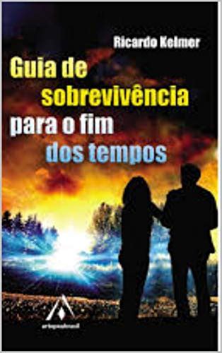 Guia de Sobrevivência para o Fim dos Tempos eBook Resumo Ler Online
