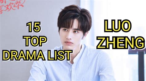 15 TOP DRAMA LIST LUO ZHENG YouTube