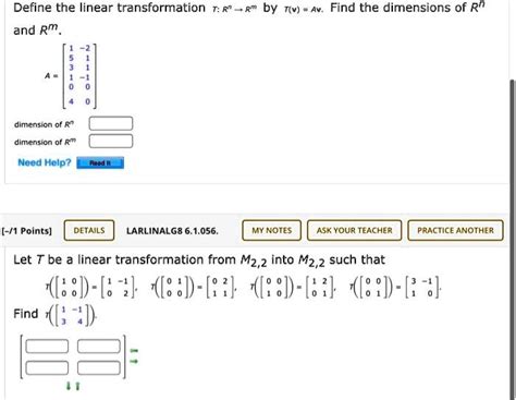 solved define the linear transformation t r and rm by t v find the dimensions of rn