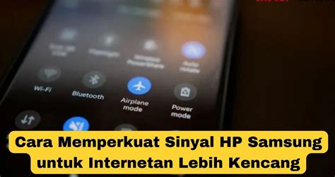 Cara Memperkuat Sinyal HP Android Ampuh Atasi Hilang Sinyal Terbaru