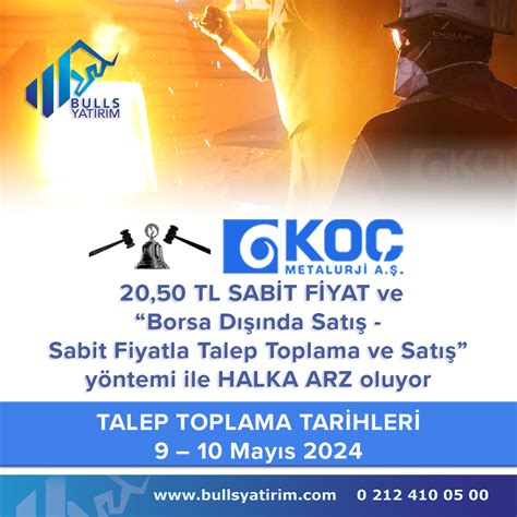 Koç Metalurji A Ş Halka Arz Oluyor