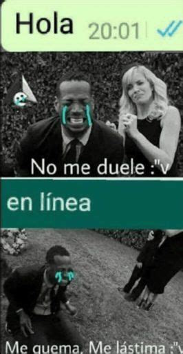 No Me Duele Me Quema Me Lastima Wiki Meme Amino
