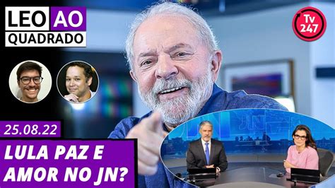 Leo Ao Quadrado Lula Vai Adotar Tom Pacificador No Jornal Nacional