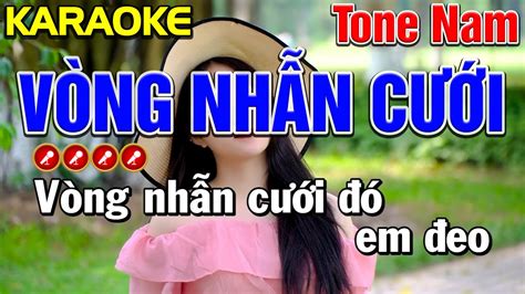VÒNG NHẪN CƯỚI Karaoke Tone Nam Mạnh Hùng YouTube