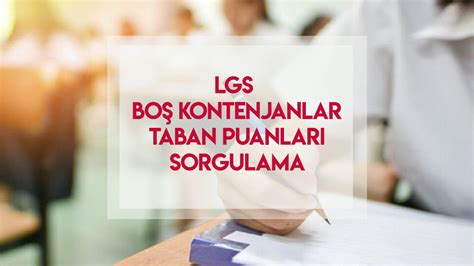 LGS boş kontenjan sorgulama 2024 LGS lise boş kontenjanlar ve taban