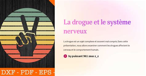 Copy of La drogue et le système nerveux
