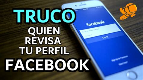 CÓMO SABER QUIÉN REVISA MI PERFIL DE FACEBOOK EL INTERNAUTA