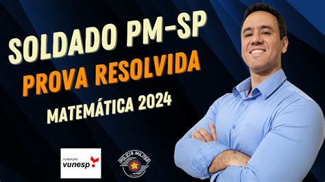 PROVA SOLDADO PM SP 2024 GABARITO EXTRA OFICIAL COMENTADO PROVA