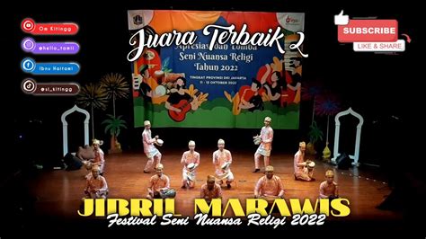 JIBRIL MARAWIS FESTIVAL SENI NUANSA RELIGI 2022 DKI JAKARTA Robbi