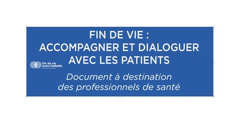 Fin De Vie Accompagner Et Dialoguer Avec Les Patients Pratiquesensante
