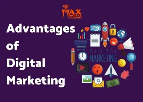 Top 5 Advantages Of Digital Marketing In 2023 Max Digital Academy