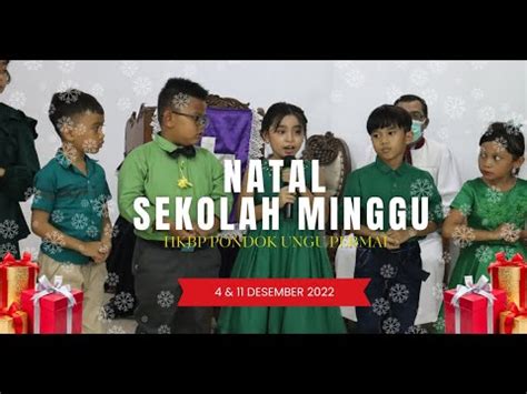 Natal Sekolah Minggu HKBP Pondok Ungu Permai 4 11 Desember 2022