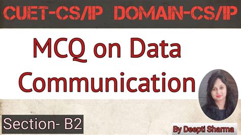 MCQ On Data Communication Data Communication MCQ CUET CS IP