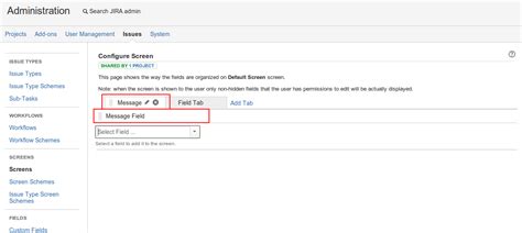 how to add a message or field on jira create issue screen atlassian documentation