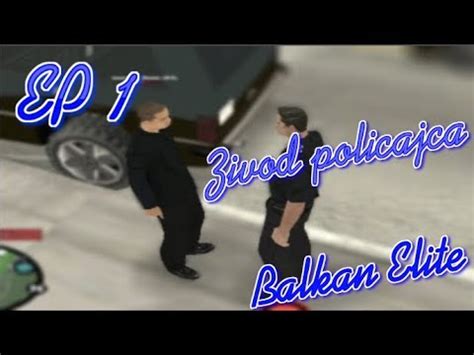 Kako Je Biti Policajac Na Balkan Elite Sa Mp Ep Youtube