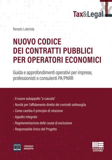 Nuovo Codice Dei Contratti Pubblici Per Operatori Economici Maggioli