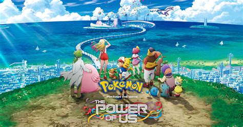 Pokémon the Movie The Power of Us Movie The official Pokémon
