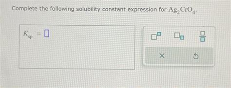 Solved Complete The Following Solubility Constant Expression Chegg