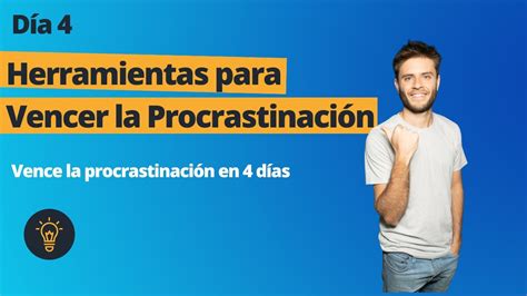 Vence la procrastinación Herramientas para vencer la procrastinación