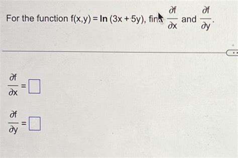solved for the function f x y ln 3x 5y fink ∂x∂f and
