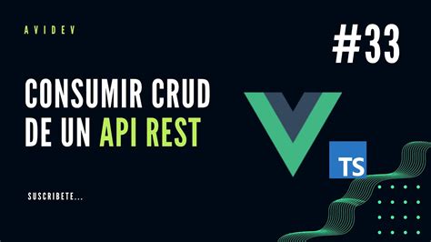 33 Consumir CRUD De API REST Con Vue 3 AbiDev YouTube
