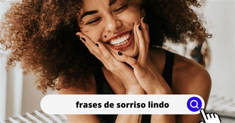 62 frases para suas fotos sorrindo se destacarem Dicionário Popular