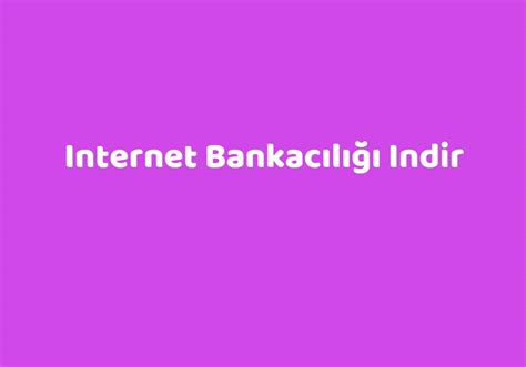 Internet Bankacılığı Indir TeknoLib