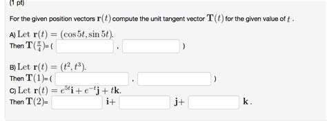 solved for the given position vectors r t compute the unit