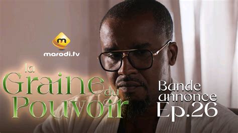 Série La Graine du pouvoir Saison 1 Épisode 26 Bande annonce