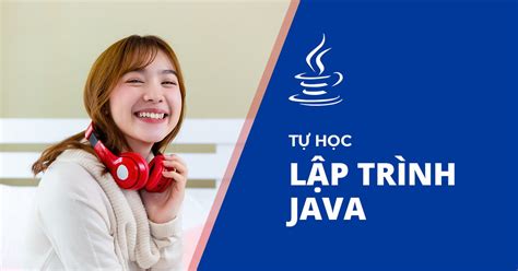 tỰ hỌc lẬp trÌnh java [video vÍ dỤ]