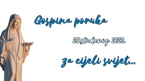 Gospina Poruka Za Cijeli Svijet Od 25 Studenog 2023 YouTube