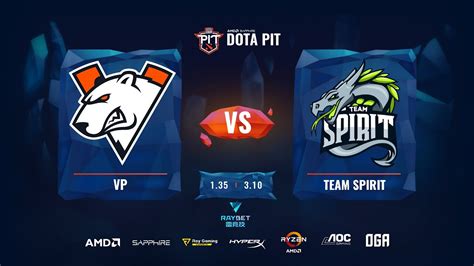 Virtus Pro Vs Team Spirit BO3 AMD SAPPHIRE OGA Dota PIT Group B