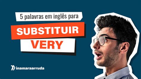 Aprenda Inglês Inamara Arruda 5 Palavras em Inglês Para