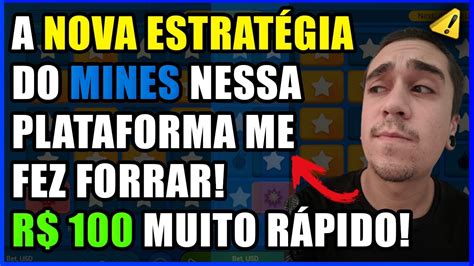 MELHOR ESTRATÉGIA Do MINES Para Fazer R 100 Em Poucas Jogadas