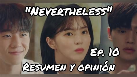NEVERTHELESS Ep 10 Resumen y Opinión Capítulo Final Kdrama