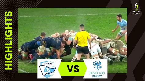 Highlights Aviron Bayonnais V Benetton Rugby Round Epcr