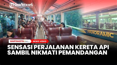 Ka Panoramic Sensasi Naik Kereta Api Sembari Nikmati Pemandangan